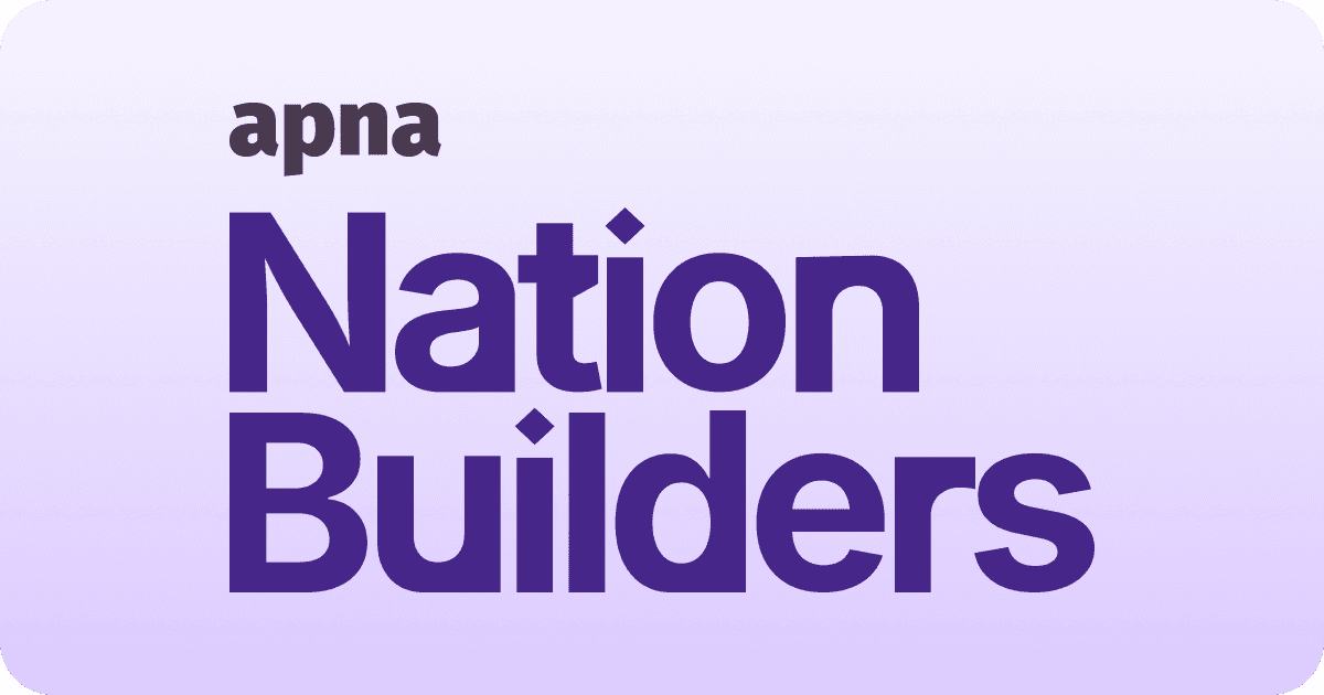 Nation Builders | Apna