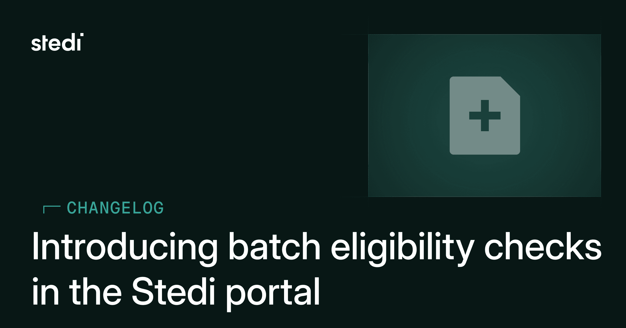 Introducing CSV uploads for batch eligibility checks - Stedi