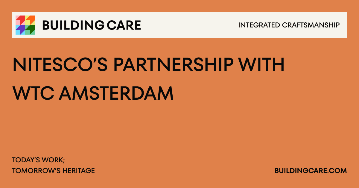 BUILDING CARE | Nitesco’s Partnership with WTC Amsterdam: 15 Years of ...