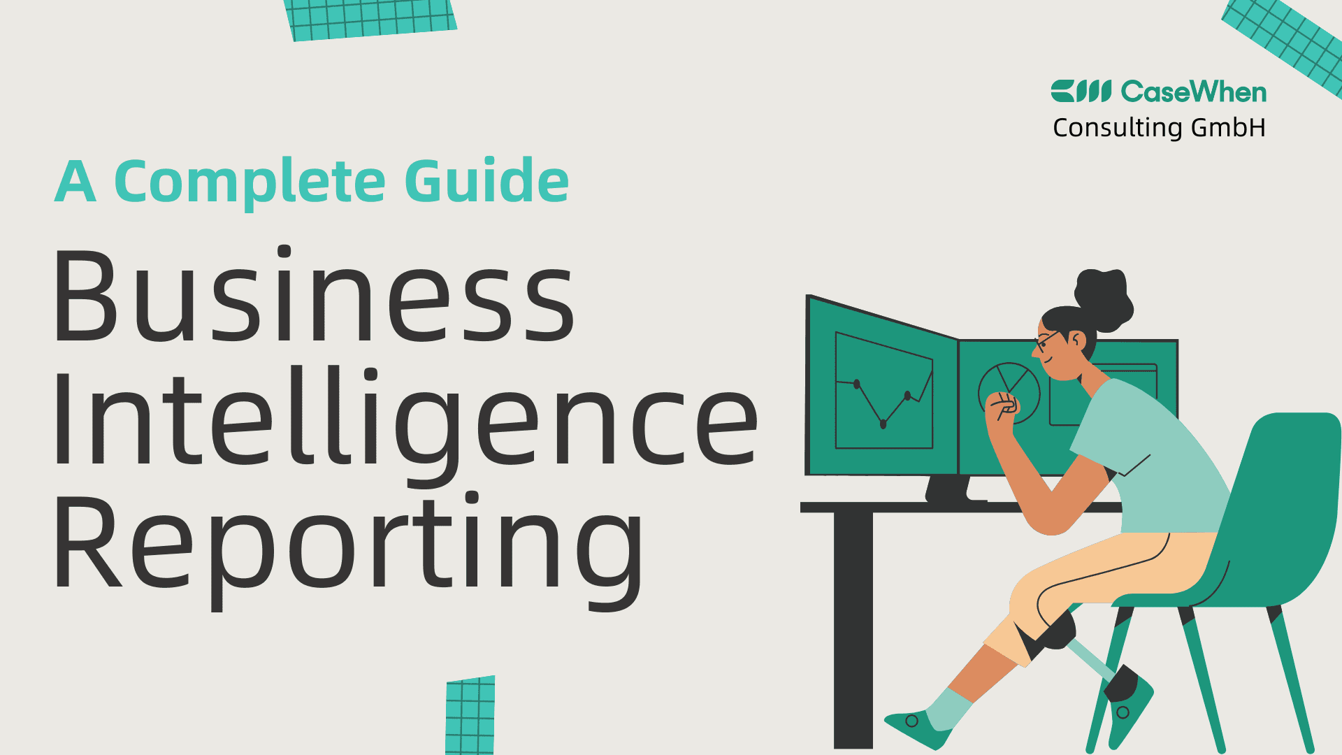 Business Intelligence Reporting A Complete Guide