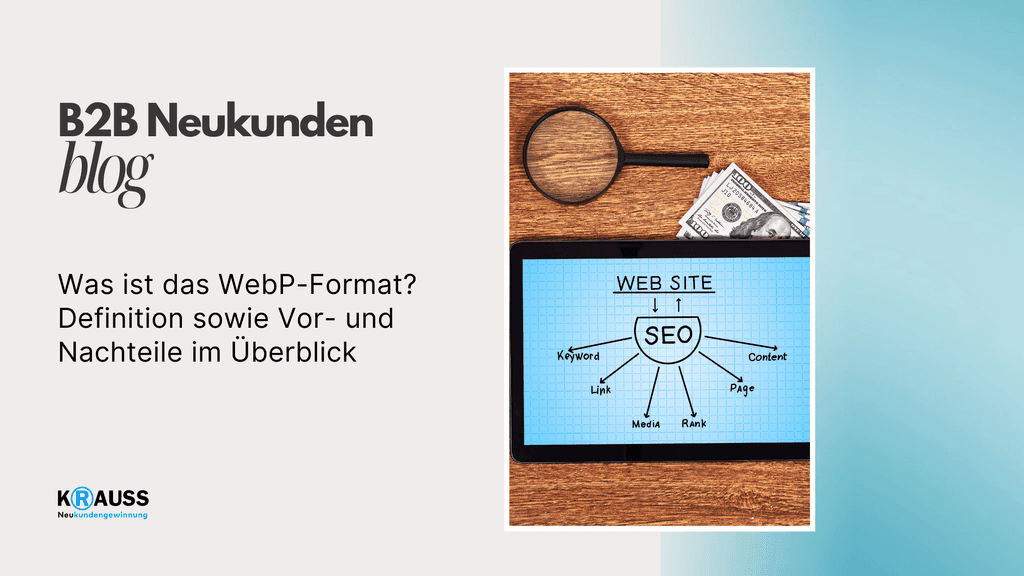 Was ist das WebP-Format? Definition sowie Vor- und Nachteile im Überblick
