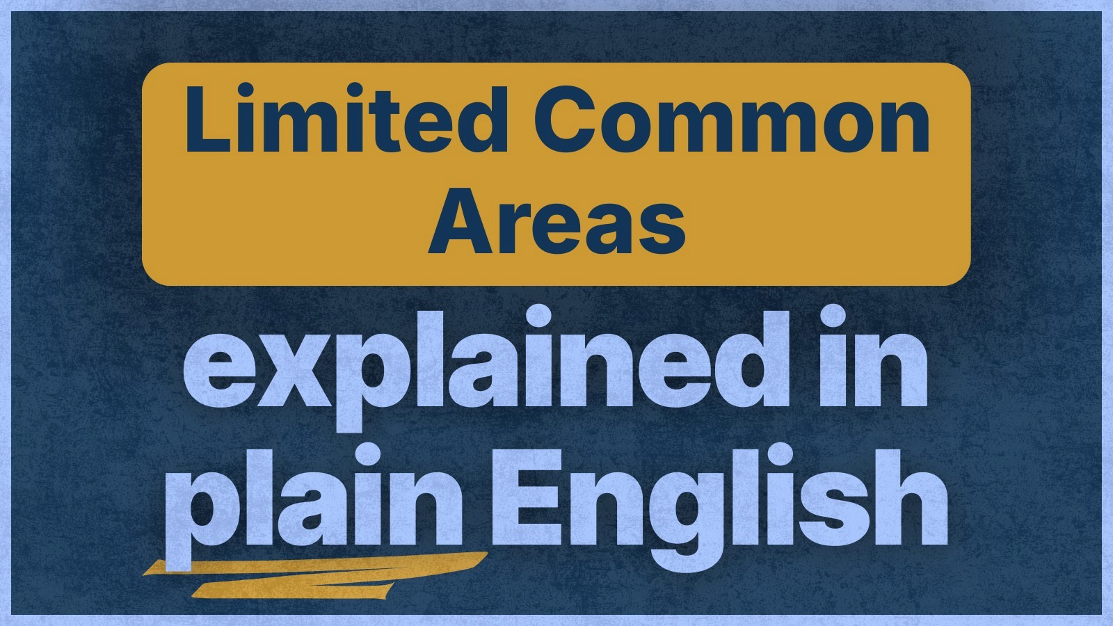 Limited Common Areas in Condos: What You Need to Know