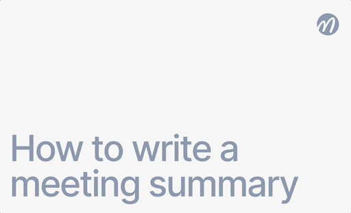 How to Write a Meeting Summary: Structure and Examples