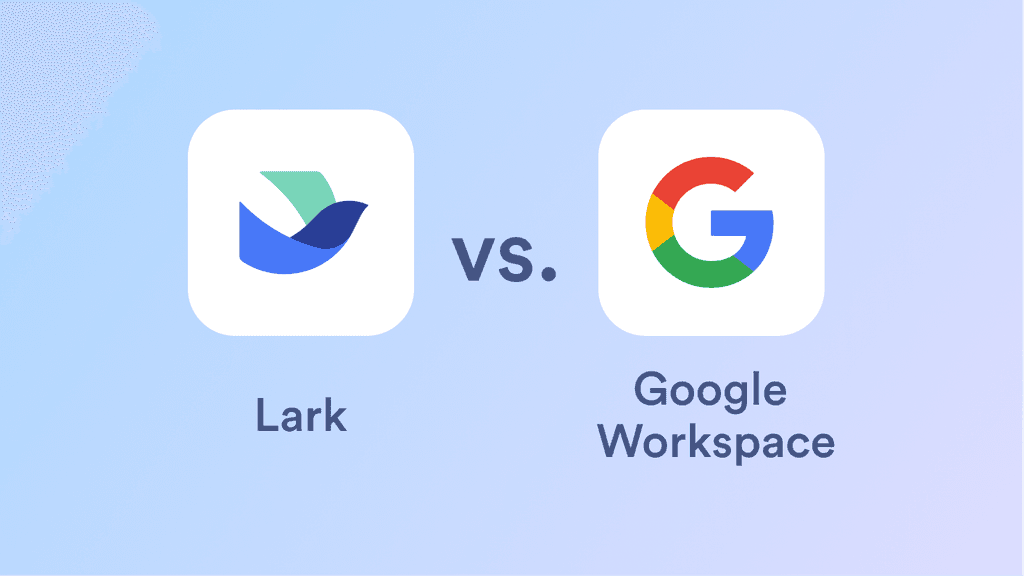 Lark vs Google Workspace: Which project management suite is right for ...