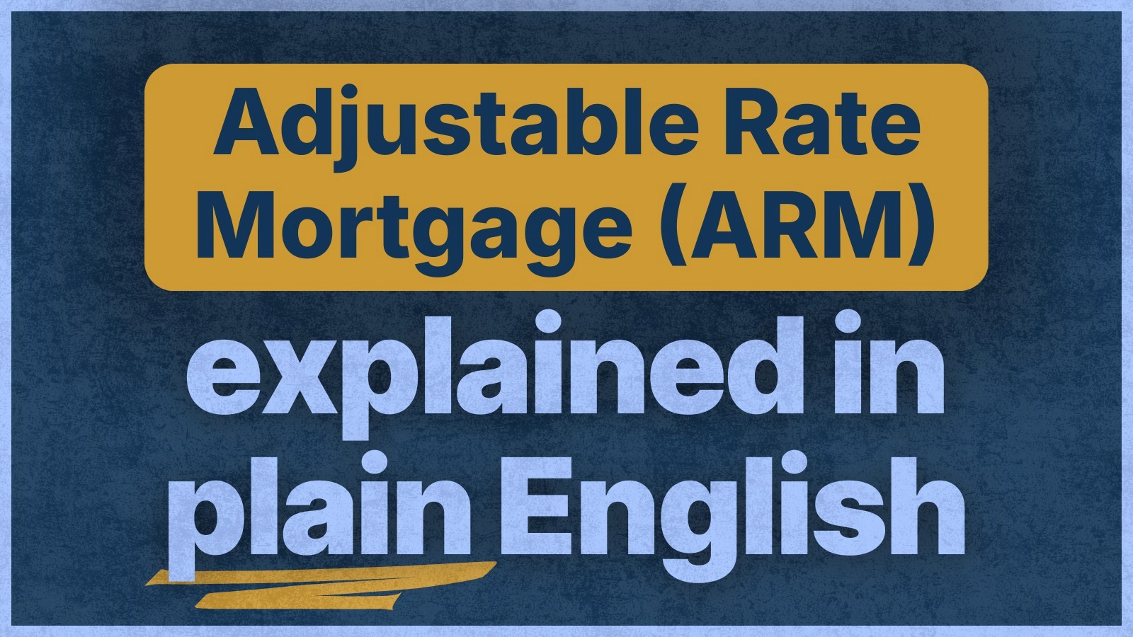 Adjustable Rate Mortgage (ARM): A Home Loan That Changes