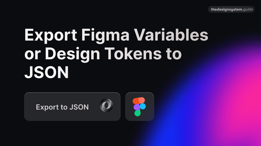 Export Figma Variables or Design Tokens to JSON - The Design System Guide