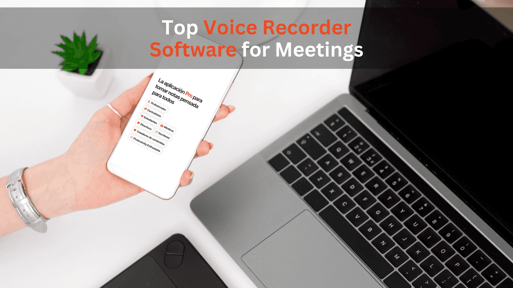 10 Best Voice Recorder Apps For Meetings