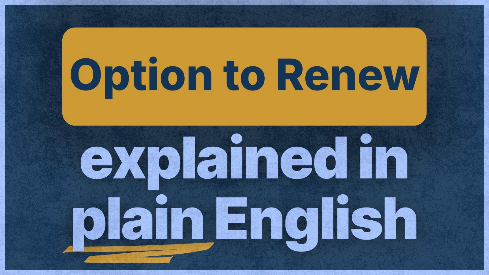 Option to Renew: Your Guide to Lease Extensions