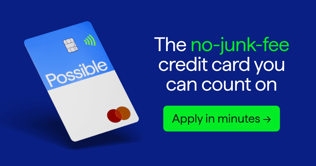 The Possible Card — Never pay interest or late fees again.