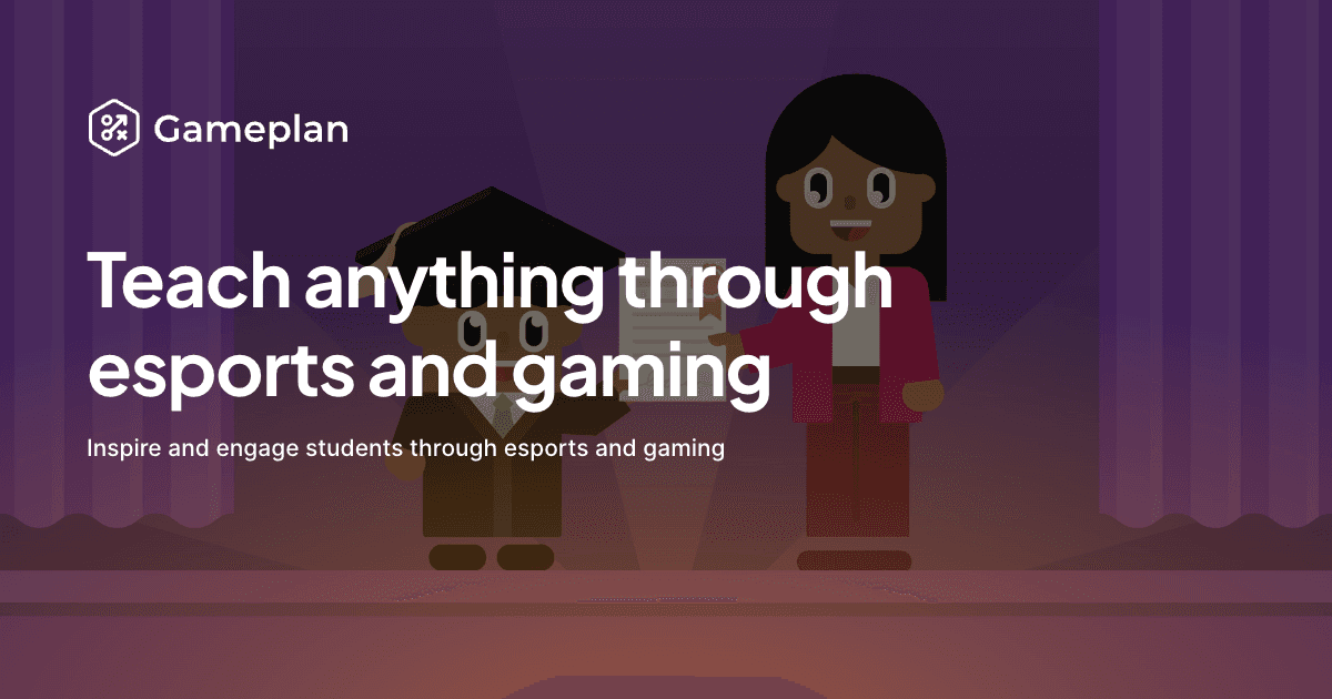 Gameplan - Teach anything through esports and gaming