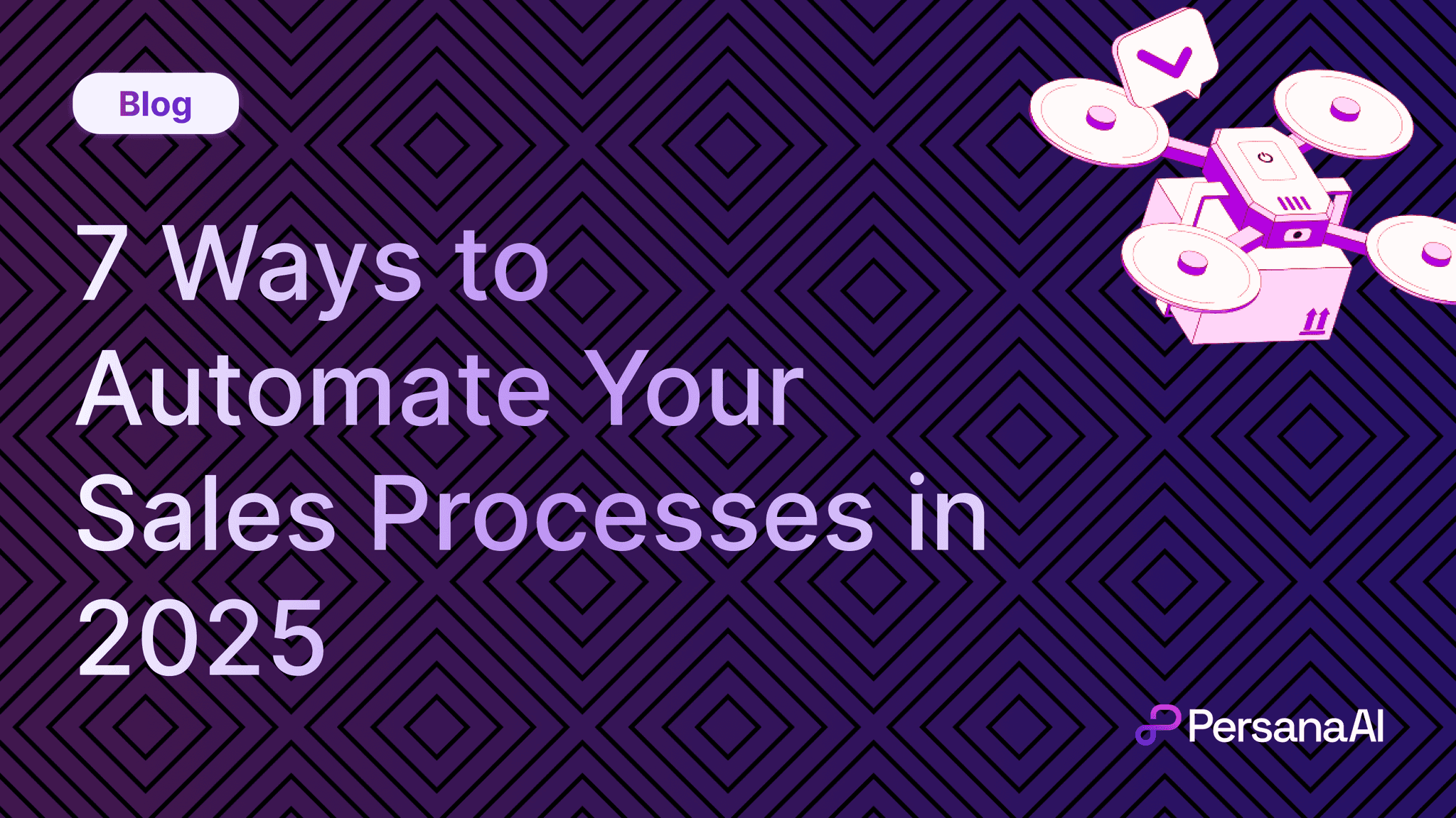 7 Ways to Automate Your Sales Processes 2026 - Persana AI