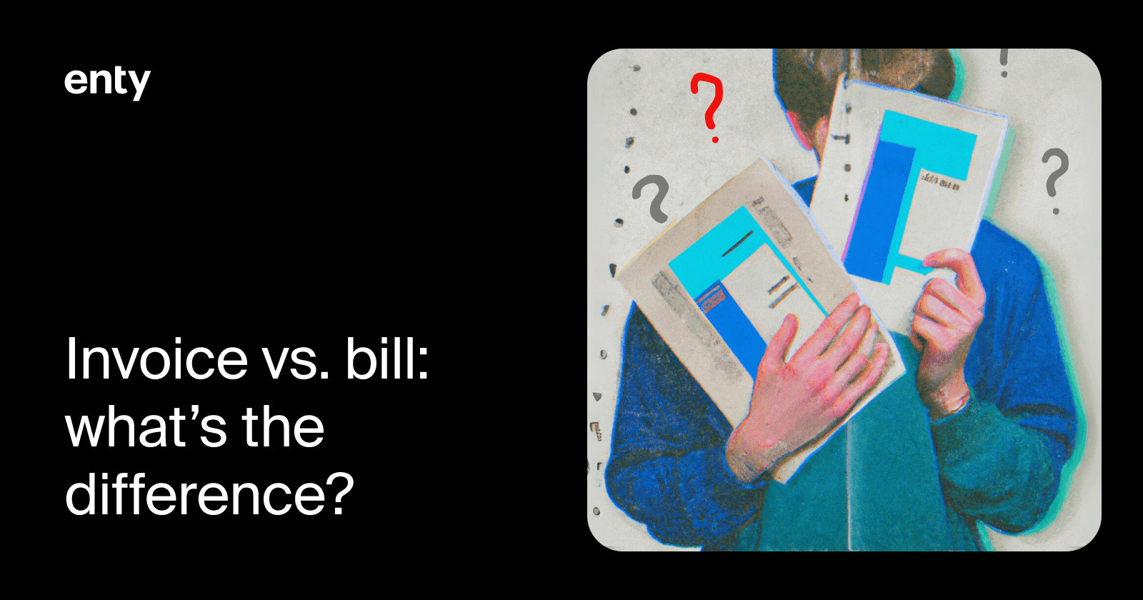 Invoice vs. bill: key differences and best practices for business