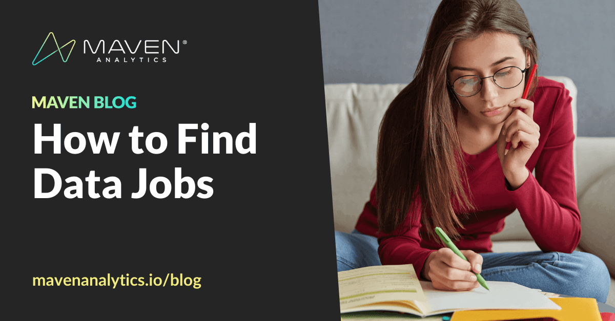 How to Find Data Jobs | Maven Analytics