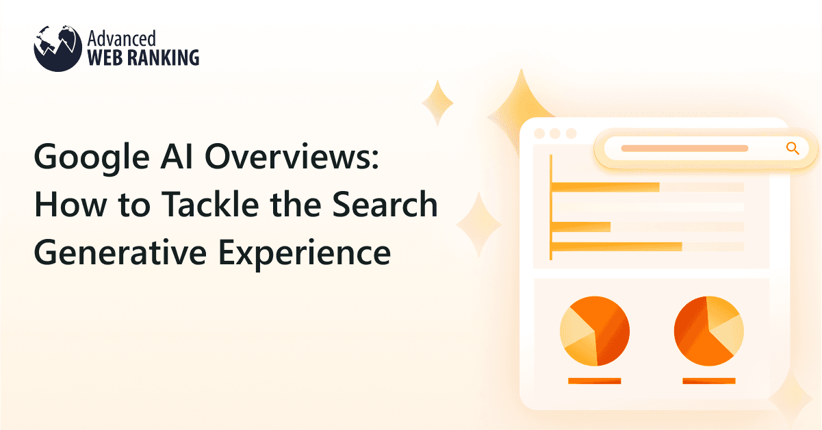Google AI Overviews: How to Tackle the Search Generative Experience