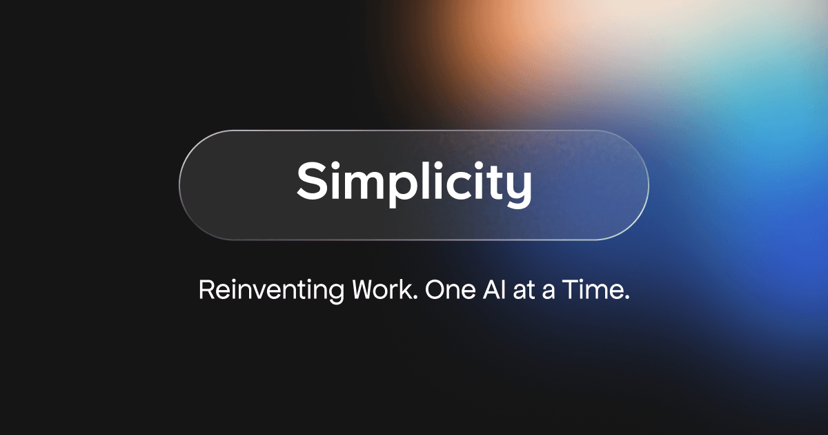 Simplicity AI — Reinventing Work Through Intelligent Technology