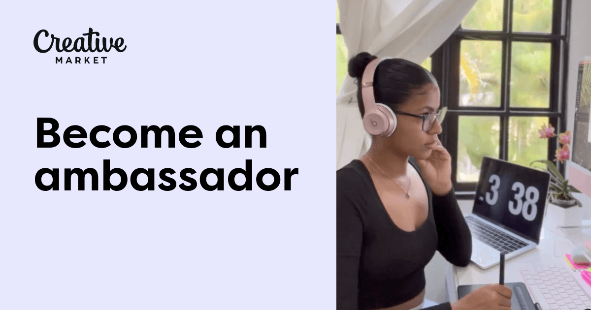 Become a Creative Market Ambassador
