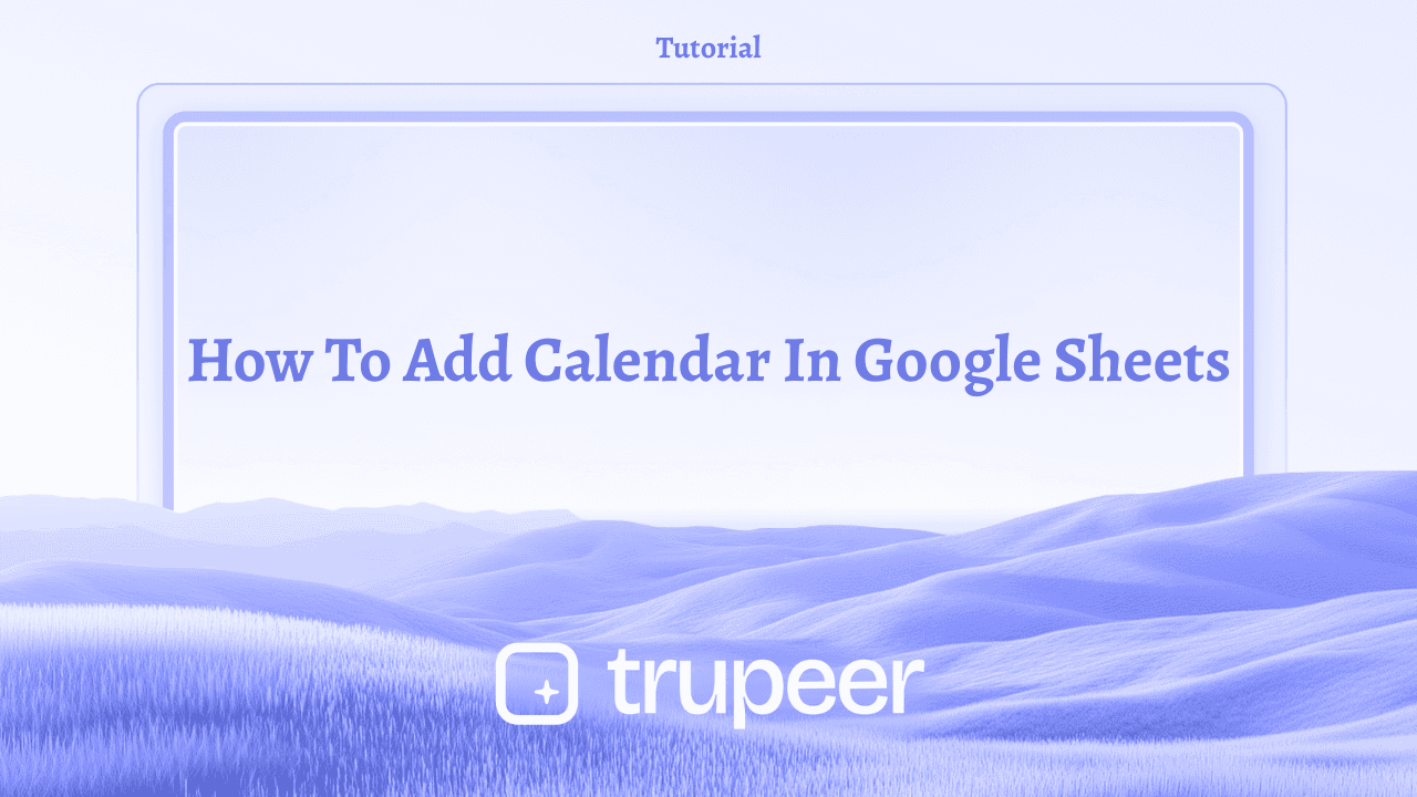 How to Add a Calendar in Google Sheets - 1 minute video guide