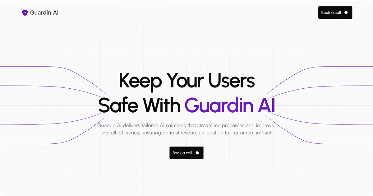 Keep Your Users Safe With Guardin AI