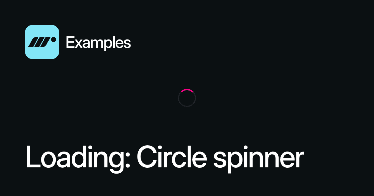 Loading: Circle spinner - Motion Tutorial