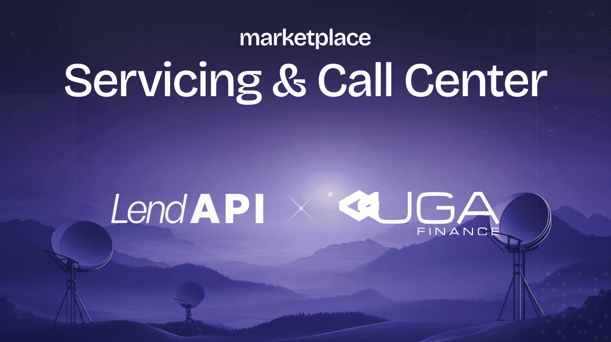 UGA Finance - FinTech Marketplace - Servicing & Call Center - LendAPI