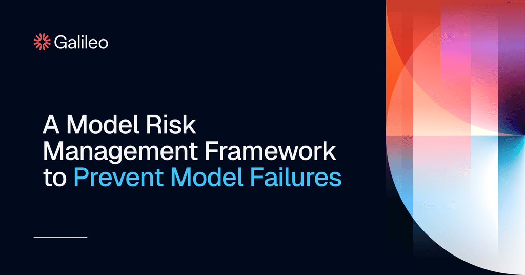 A Model Risk Management Framework for Production ML Teams | Galileo