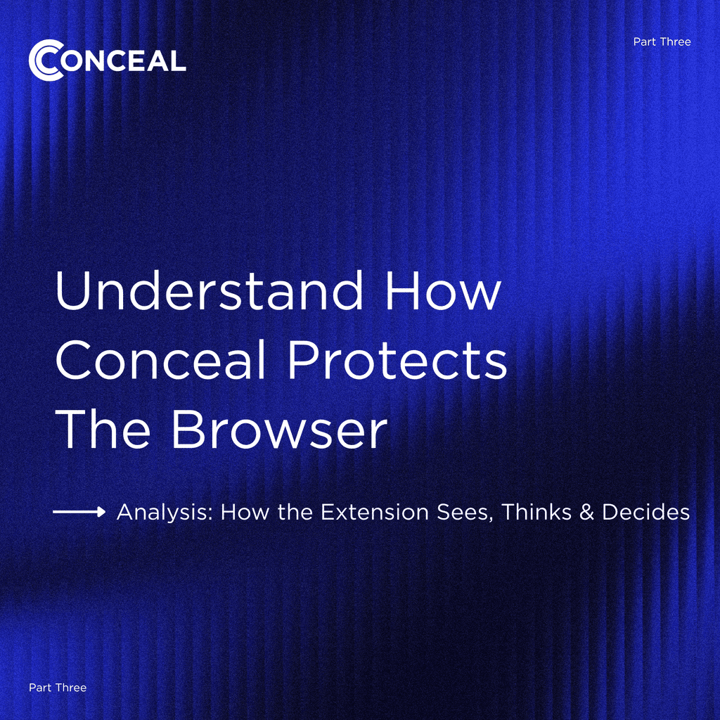 Understanding How Conceal Protects the Browser: Part 3 - Conceal ...