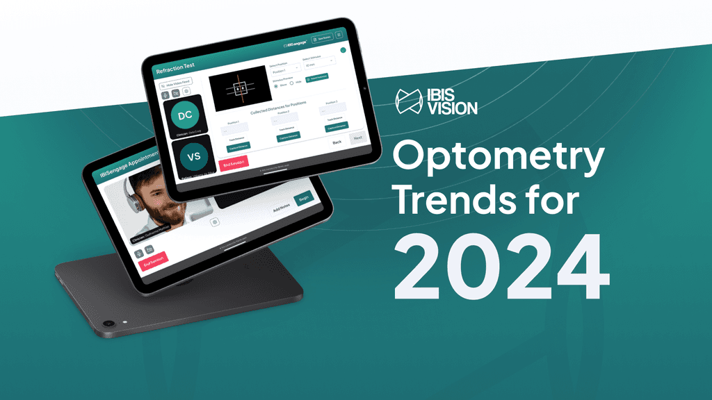 Optometry trends for 2024; embracing the future | Blog | IbisVision™
