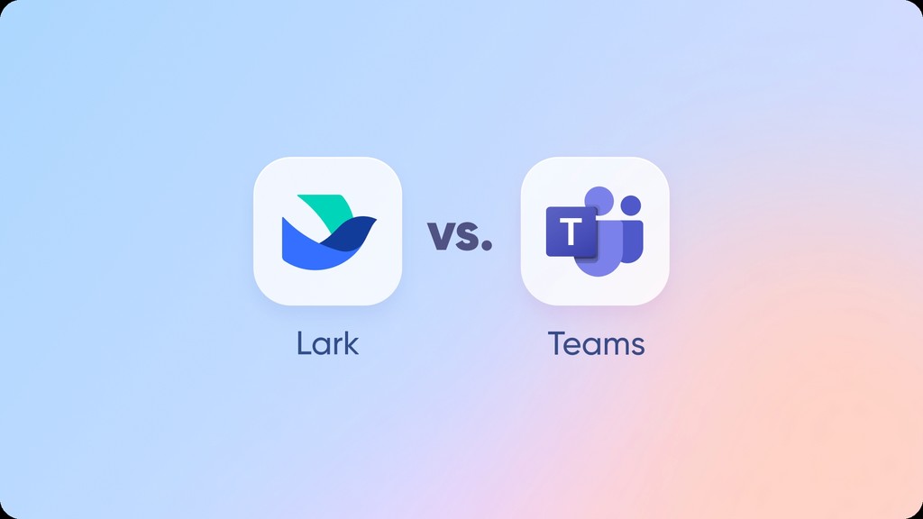Lark vs Microsoft Teams: Analyzing Collaboration Tools for Businesses ...