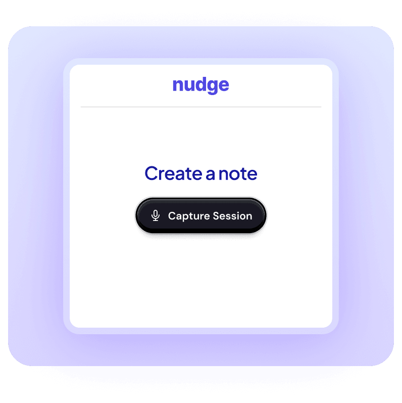 Nudge - AI Powered SOAP Notes for Mental Health