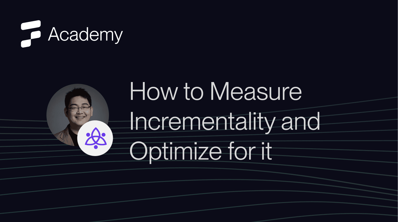 How to Measure Incrementality and Optimize for it - Fairing