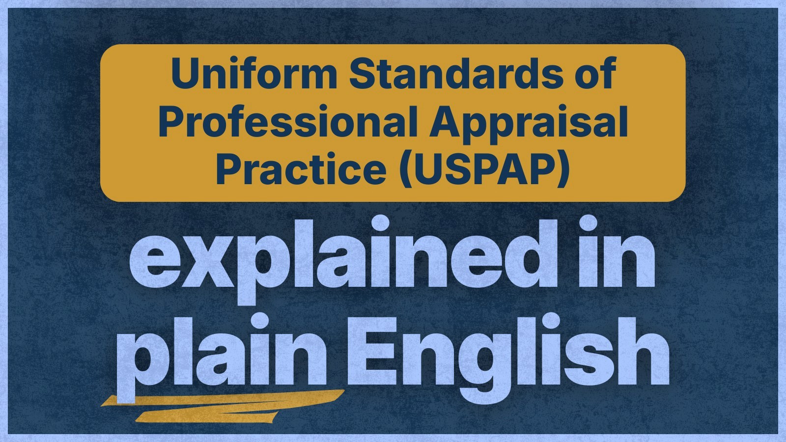 USPAP in Real Estate: The Appraiser's Gold Standard Guide