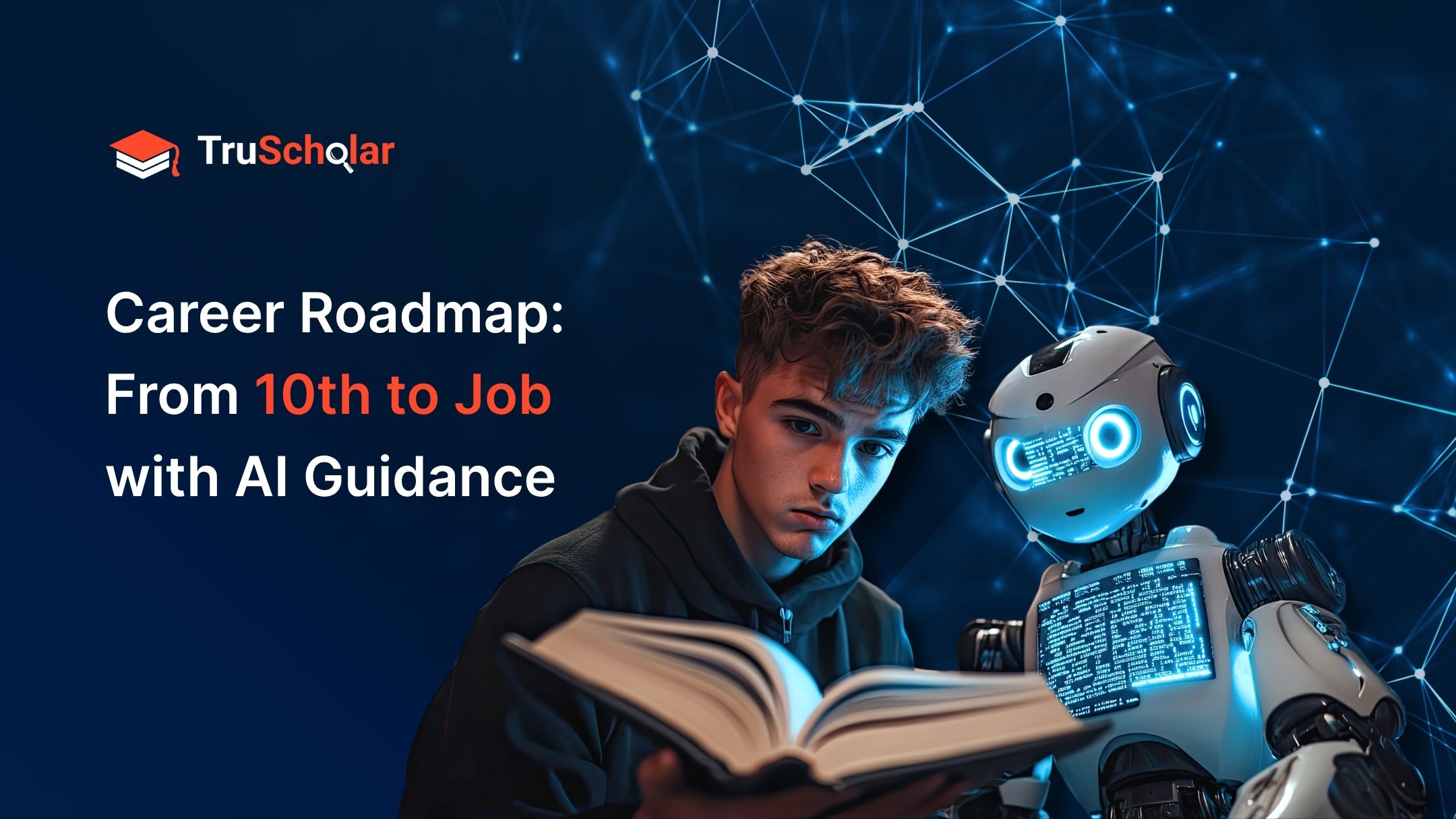 Career Roadmap: From 10th to Job with AI Guidance - Truscholar