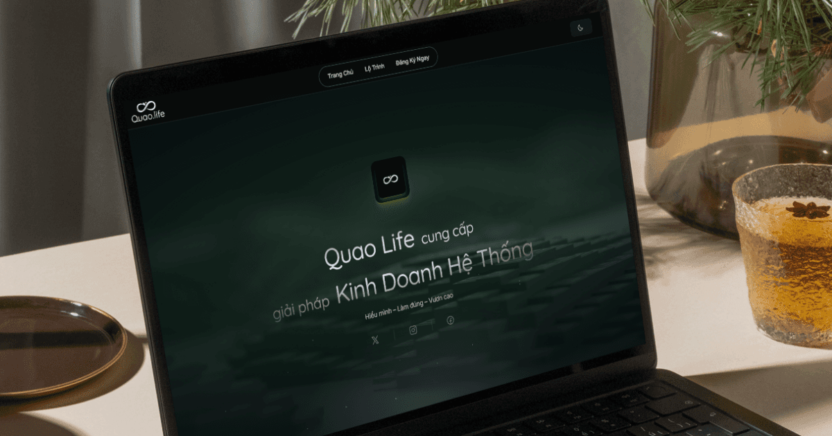 Quao Life - Giải Pháp Kinh Doanh Hệ Thống