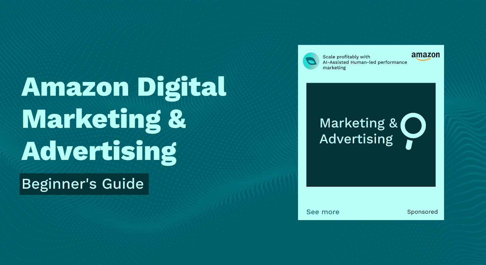 Beginner's Guide to What is Amazon Digital Marketing and Advertising ...