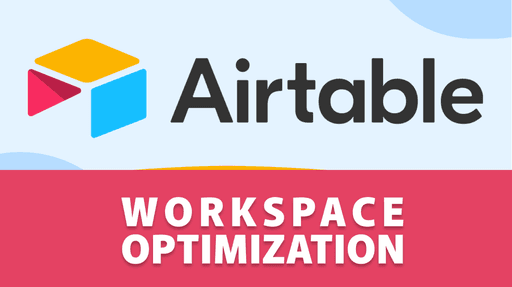 Architecting Your Airtable Workspace To Optimize Collaboration And ...
