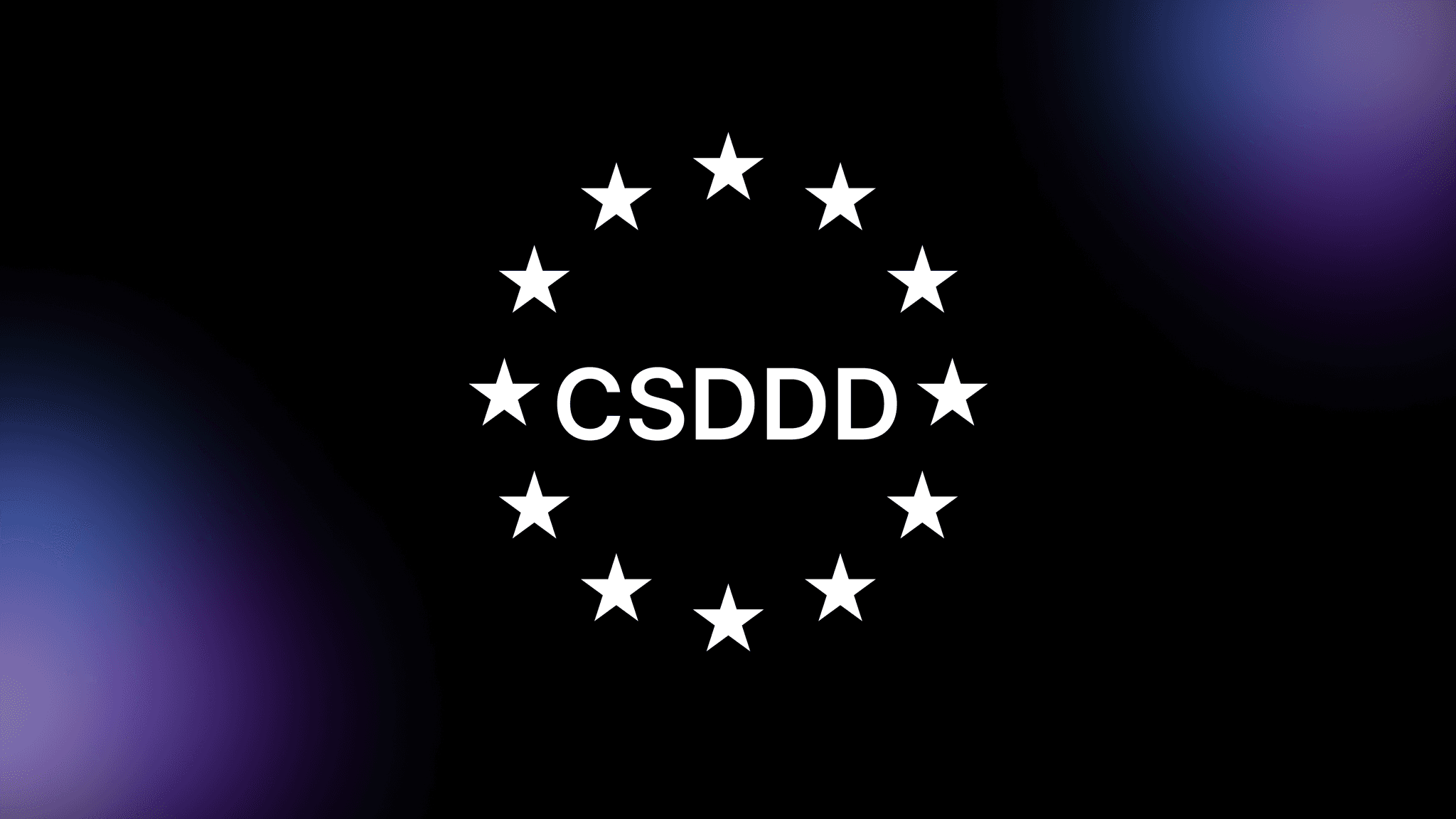 EU CSDDD Directive: Compliance Timeline & Key Requirements