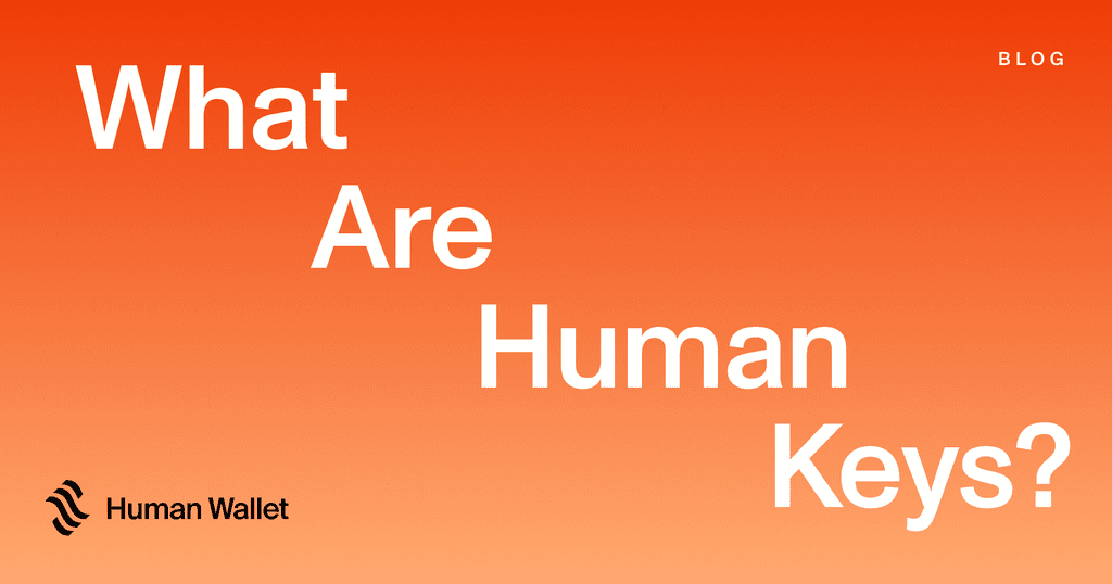 What are Human Keys? - Passport