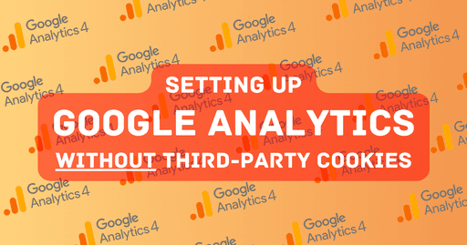 How to Set Up Google Analytics GA4 Without Cookies