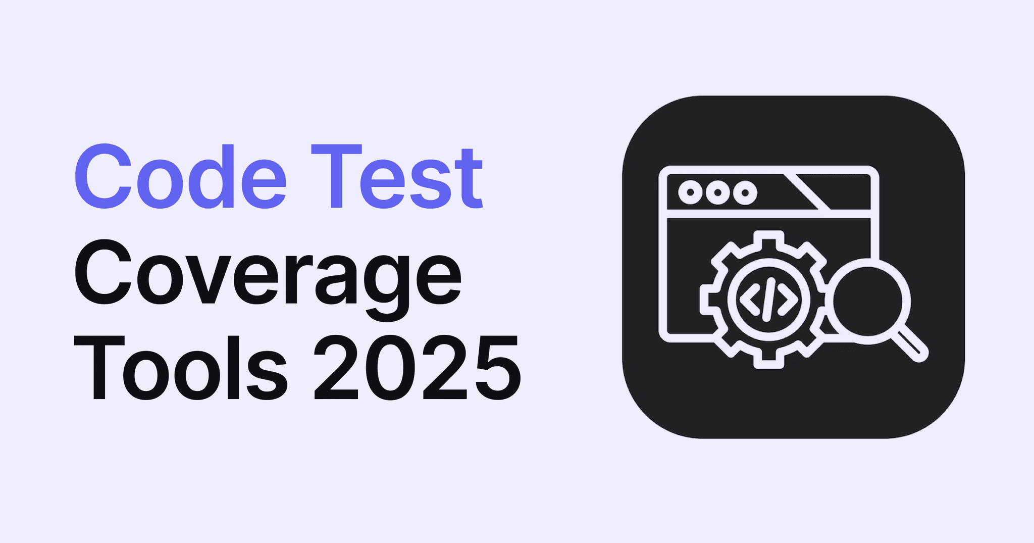 18 Best Code & Test Coverage Tools for DevOps in 2025