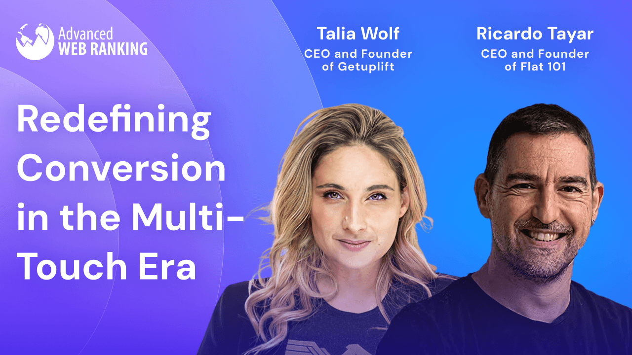Redefining Conversion in the Multi-Touch Era | Talia Wolf & Ricardo Tayar