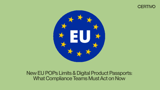 New EU POPs Limits & Digital Product Passports: What Compliance Teams Must Act on Now
