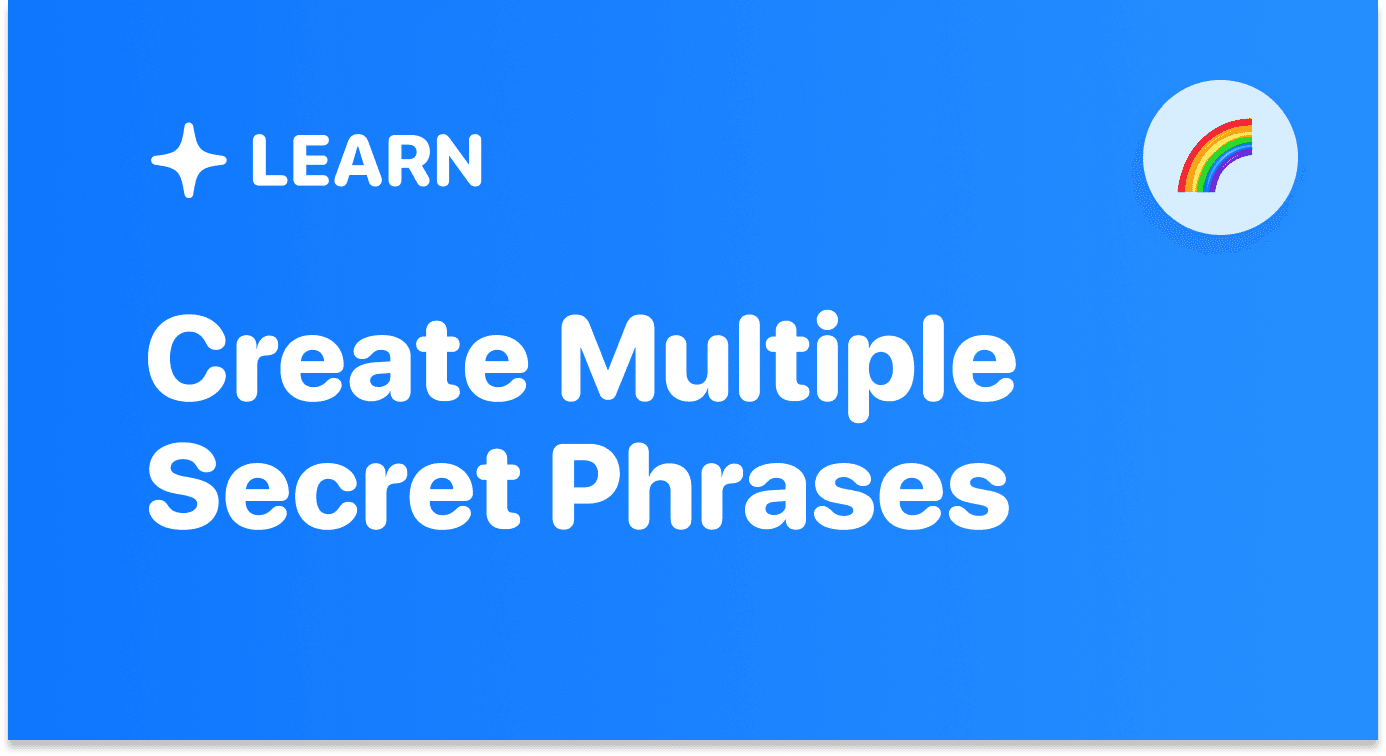 Create Multiple Secret Phrases - Rainbow