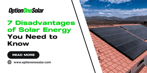 7 Disadvantages of Solar Energy: Honest Pros & Cons