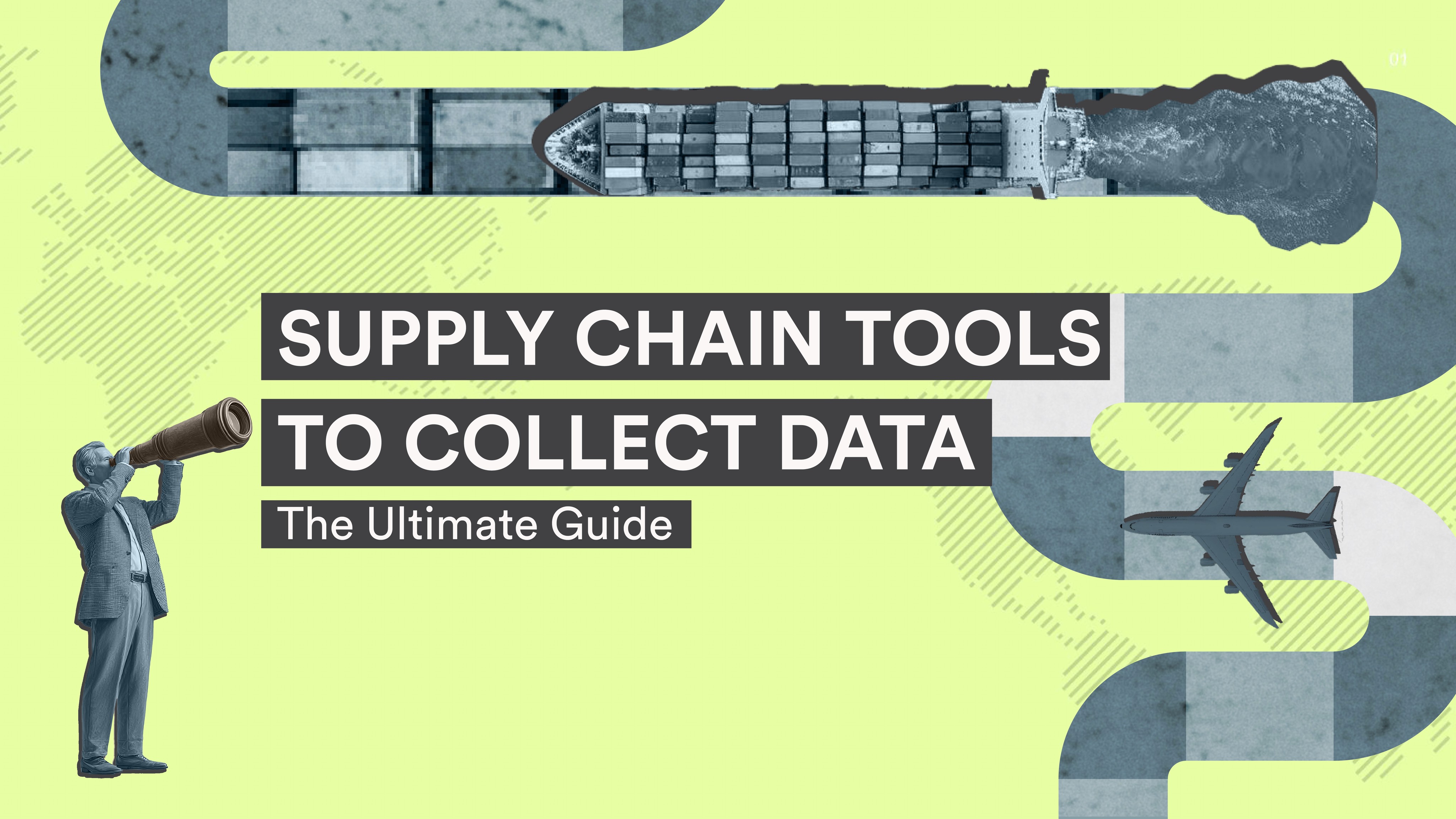 Supply Chain Tools to Collect Data: The Ultimate Guide