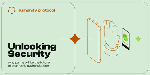 Unlocking Security: Why Palms Will Be the Future of Biometric Authentication - Humanity Protocol ...