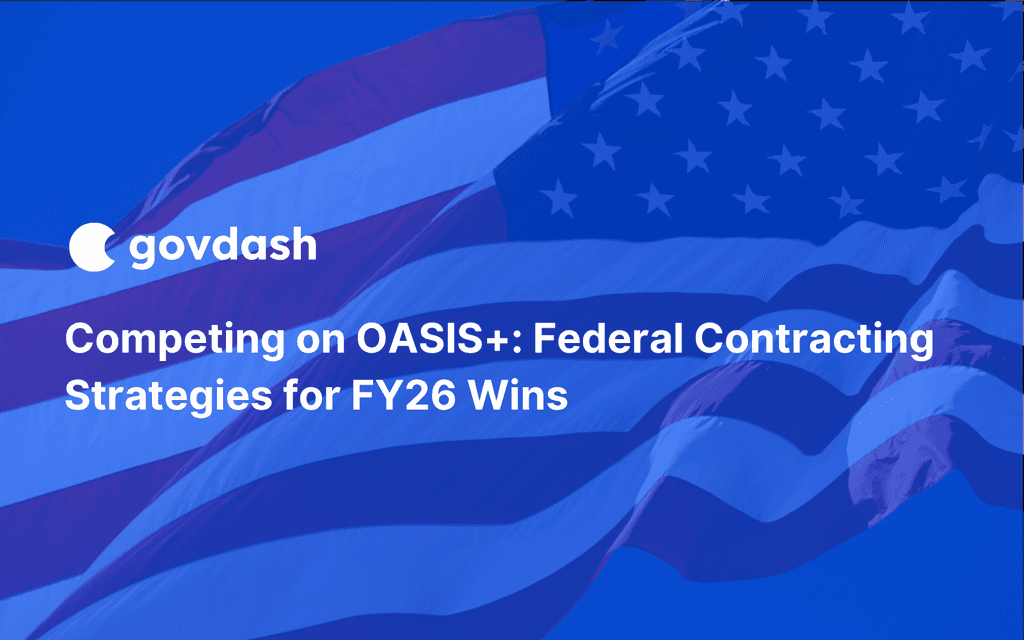 Competing on OASIS+: Federal Contracting Strategies for FY26 Wins