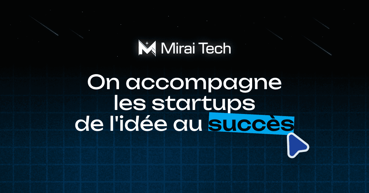 Mirai Tech – On transforme ton idée en succès
