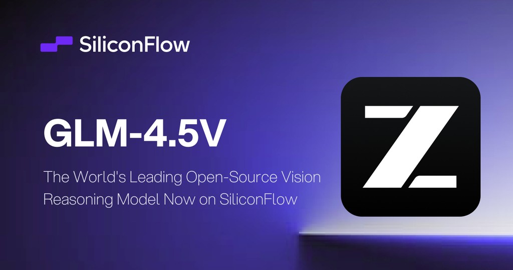 GLM-4.5V: The World's Leading Open-Source Vision Reasoning Model Now on SiliconFlow