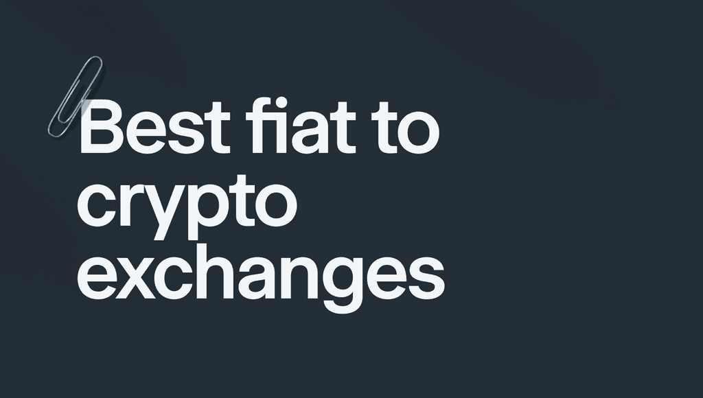 13 Best Fiat To Crypto Exchanges For Seamless Transactions — Acctual
