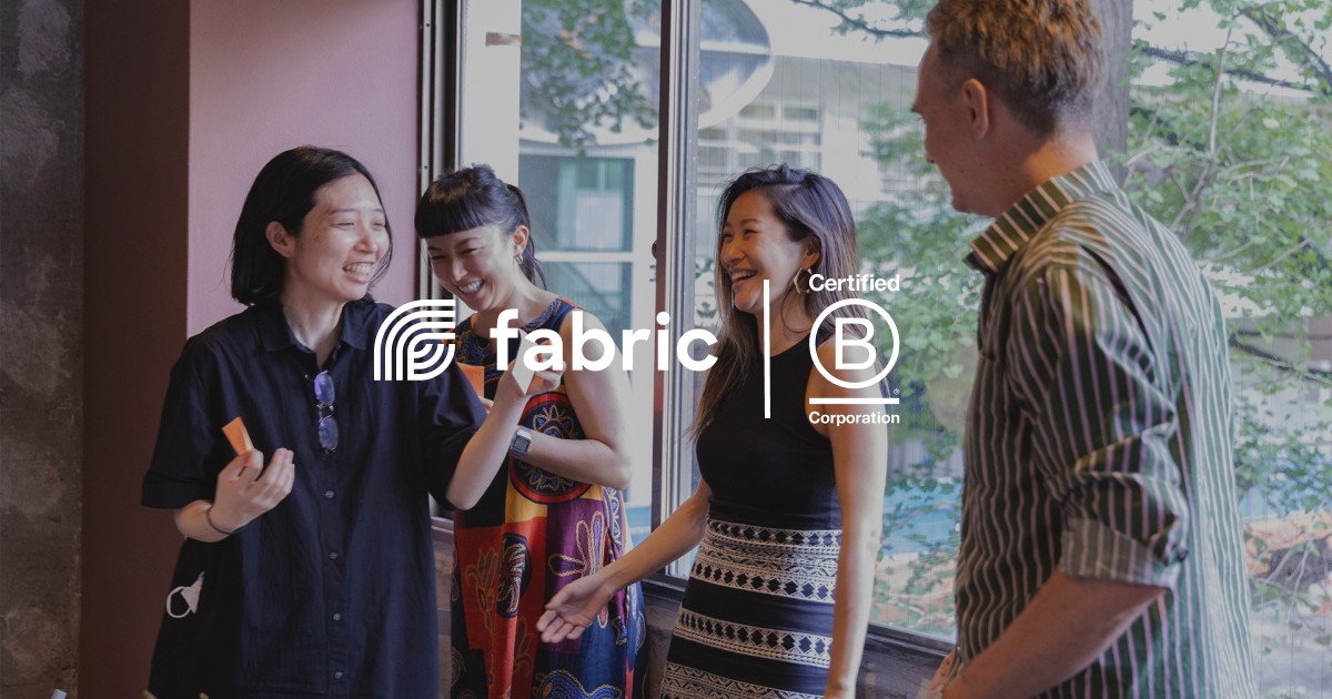 Fabric | B Corp | Shaping business in the new social fabric